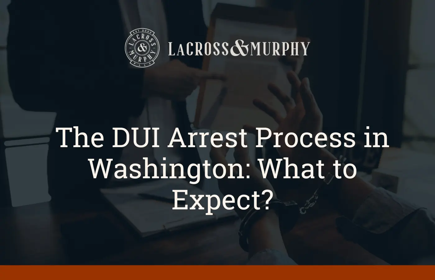The DUI Arrest Process in Washington: What to Expect? | PLLC