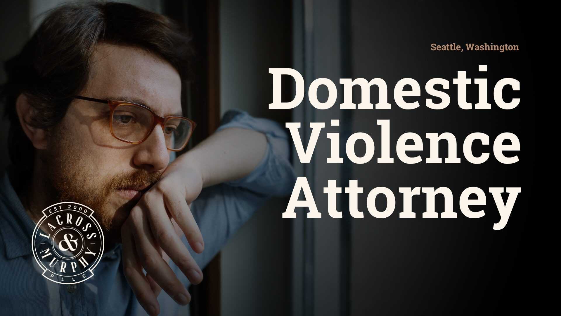 Trusted Domestic Violence Attorney Near Seattle, WA